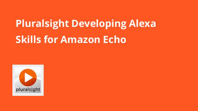 توسعه مهارت های Alexa برای Amazon Echo